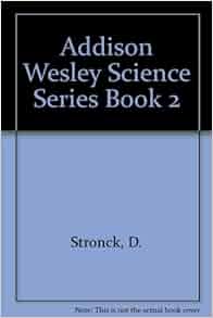 Amazon.com: Addison Wesley Science Series Book 2 (9780201118629): D ...