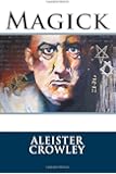 Magick in Theory and Practice: Aleister Crowley: 9780486232959: Amazon ...