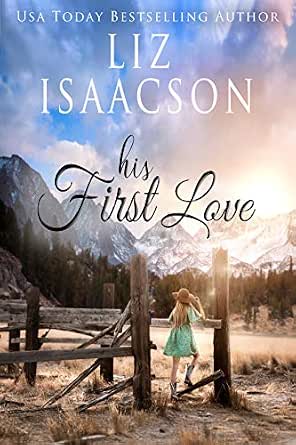 His First Love: A Hammond Family Farm Novel (Ivory Peaks Romance Book 1 ...