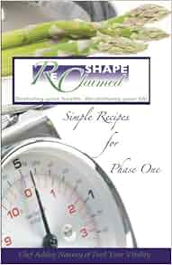 SHAPE ReClaimed Simple Recipes for Phase One: 9780991082704: Amazon.com ...