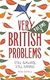 Very British Problems: Making Life Awkward for Ourselves, One Rainy Day ...