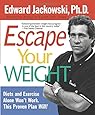 Escape Your Shape: How to Work Out Smarter, Not Harder: Edward J ...