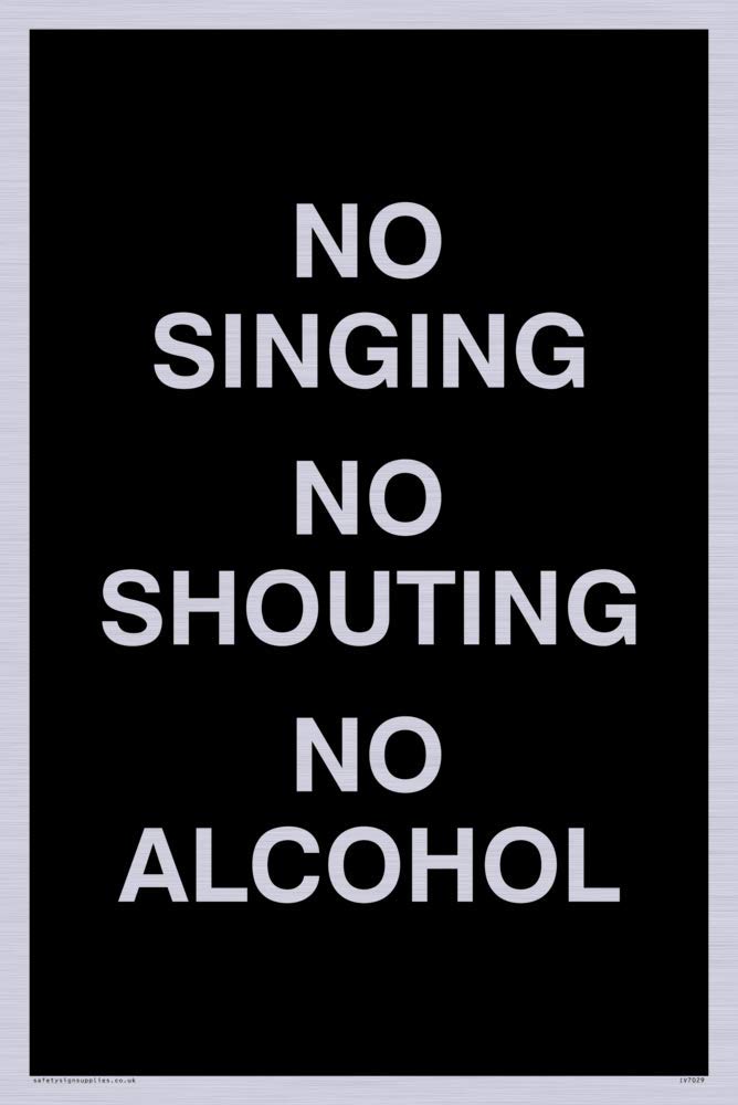 NO SINGING NO SHOUTING NO ALCOHOL – BigaMart