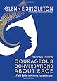 Courageous Conversations About Race: A Field Guide for Achieving Equity in Schools: Glenn E ...