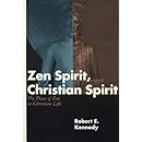 Amazon.com: Zen Spirit, Christian Spirit: The Place of Zen in Christian ...