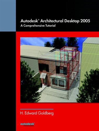 Librarika: Autodesk® Architectural Desktop 2006: A Comprehensive Tutorial