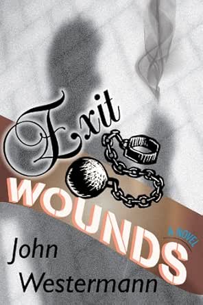 EXIT WOUNDS (Orin Boyd Books Book 1) - Kindle edition by Westermann ...