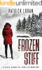 Frozen Stiff (A Chase Adams FBI Thriller Book 1) - Kindle edition by Patrick Logan. Mystery ...