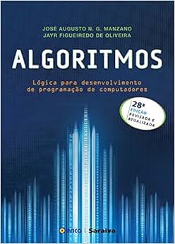 Algoritmos. Lógica Para Desenvolvimento de Programação de Computadores ...