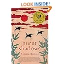 Burnt Shadows: A Novel: Kamila Shamsie: 9780312551872: Amazon.com: Books