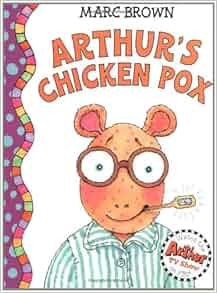 Arthur's Chicken Pox: An Arthur Adventure (Arthur Adventures): Marc ...