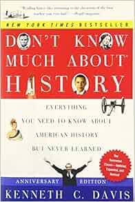 Don't Know Much About History, Anniversary Edition: Everything You Need ...