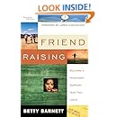 Amazon.com: Friend Raising 2nd Edition (9781576582831): Betty Barnett ...