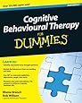 Cognitive Behavioural Therapy For Dummies: Rhena Branch, Rob Willson ...