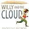 Willy and the Cloud (Willy the Chimp): Amazon.co.uk: Anthony Browne ...