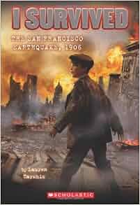 I Survived the San Francisco Earthquake, 1906 (I Survived #5): Lauren ...
