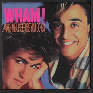 WHAM! - Wham! Wake Me Up Before You Go-Go - Vinyl 12 45 rpm Single ...