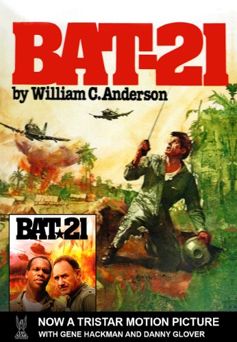 BAT-21: Based on the true story of Lieutenant Colonel Iceal E ...