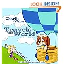 Charlie the Cavalier Travels the World (Charlie the Cavalier Books Book ...