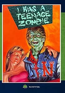 Amazon.com: I Was A Teenage Zombie: James Aviles Martin, Steve McKoy ...