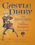 Castle Diary: The Journal of Tobias Burgess, Page: Richard Platt ...