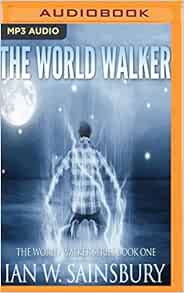 Amazon.com: World Walker, The (The World Walker) (9781543624175): Ian W ...