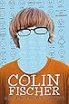 Colin Fischer: Ashley Edward Miller, Zack Stentz: 9781595145789: Amazon ...