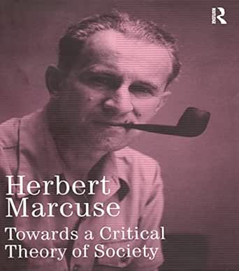 Towards a Critical Theory of Society: Collected Papers of Herbert ...