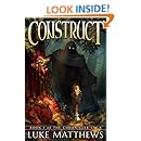 Construct (The Chronicler Saga Book 1) - Kindle edition by Luke ...