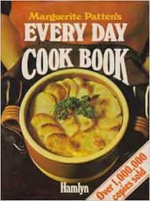 Marguerite Pattens Every Day Cookbook: Marguerite Patten: 9780600025078 ...