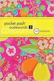 Pocket Posh Codewords 2: 100 Puzzles: The Puzzle Society: 0050837294950 ...