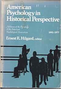 American psychology in historical perspective: Addresses of the ...