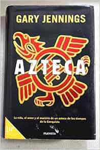 Azteca: Gary Jennings: 9788408021995: Amazon.com: Books