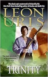 Trinity: Amazon.ca: Leon Uris: Books
