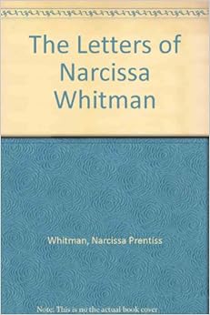 Amazon.com: The Letters of Narcissa Whitman (9780877703860): Narcissa ...
