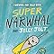 Super Narwhal and Jelly Jolt (A Narwhal and Jelly Book #2): Ben Clanton ...