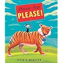 Please Say Please!: Kyle T. Webster: 9780545844857: Amazon.com: Books