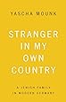Amazon.com: STRANGER IN MY OWN COUNTRY (9780374535537): Mounk, Yascha ...