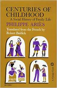 Centuries of Childhood: A Social History of Family Life: Philippe Aries ...