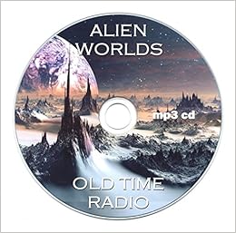 Alien Worlds Old Time Radio Series - Science Fiction (Sci-Fi ) MP3 CD ...