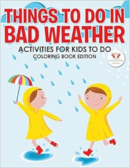 Things to Do in Bad Weather: Activities For Kids to Do Coloring Book ...