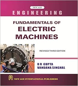 Fundamentals Of Electric Machines: Amazon.co.uk: Gupta, B. R., Singhal ...