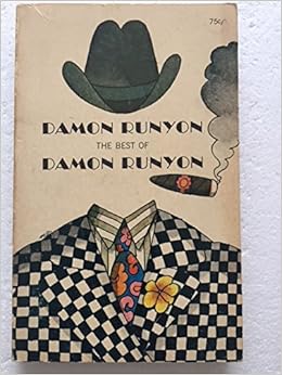 The Best of Damon Runyon: Damon Runyon, Damon Runyon, Jr.: Amazon.com ...