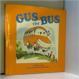 Gus the Bus: Cossi, Olga, Schneider, Howie: 9780590416160: Amazon.com ...