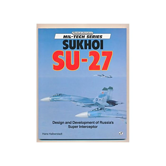 Buy Sukhoi Su-27: Design and Development of Russia's Super Interceptor ...