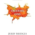Trusting God: Bridges, Jerry: 0031809005453: Amazon.com: Books