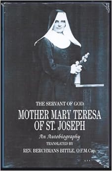 The Servant of God, Mother Mary Teresa of St. Joseph: (Anna Maria ...