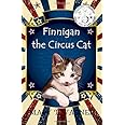 Finnigan the Circus Cat (Volume 1): Wagner, Mary T: 9780692679623 ...