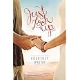Just Look Up: Walsh, Courtney: 9781496421487: Amazon.com: Books