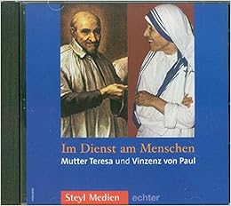 Mutter Teresa und Vincent von Paul im Dienst am Menschen. CD : Motekat ...